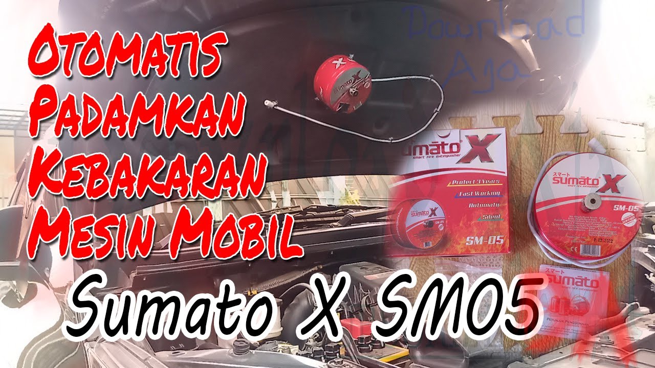 Sumato X SM05, Otomatis Padamkan Kebakaran Mesin Mobil ! - YouTube