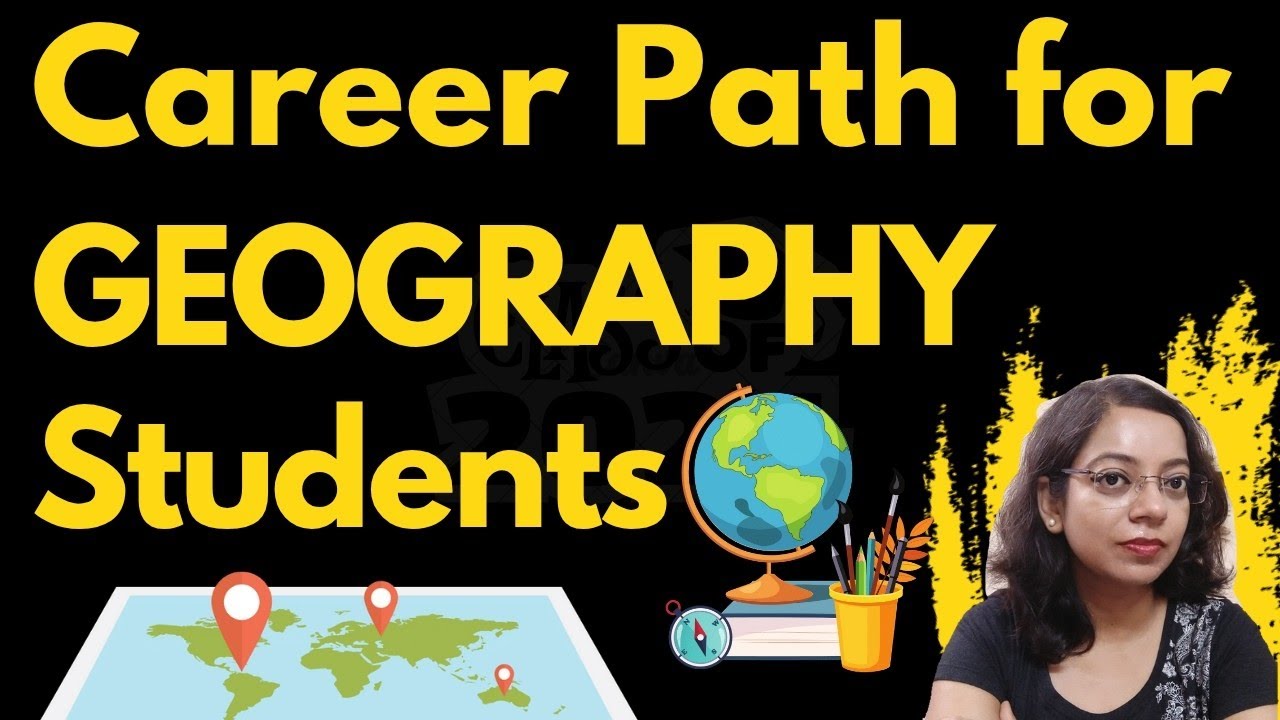 Career Path for Geography Students,Job Opportunity for Geography and ...