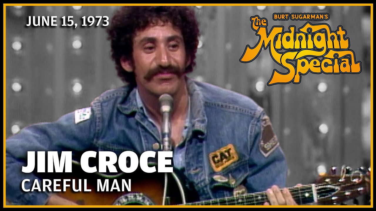 Careful Man - Jim Croce | The Midnight Special - YouTube