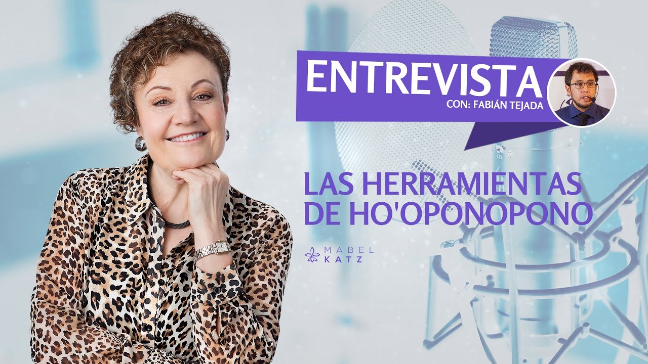 Las herramientas de Ho'oponopono – Entrevista con Fabián Tejada | Mabel ...