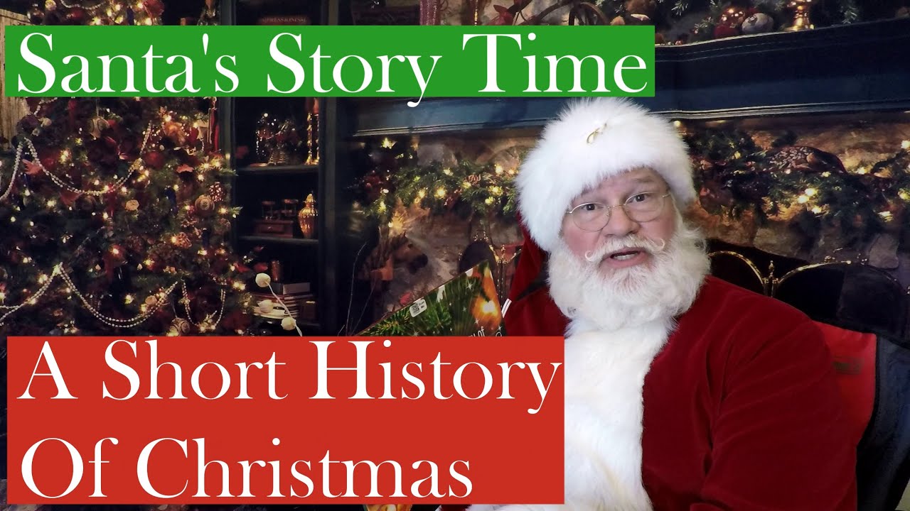 Santa's Story Time: A Short History Of Christmas - YouTube