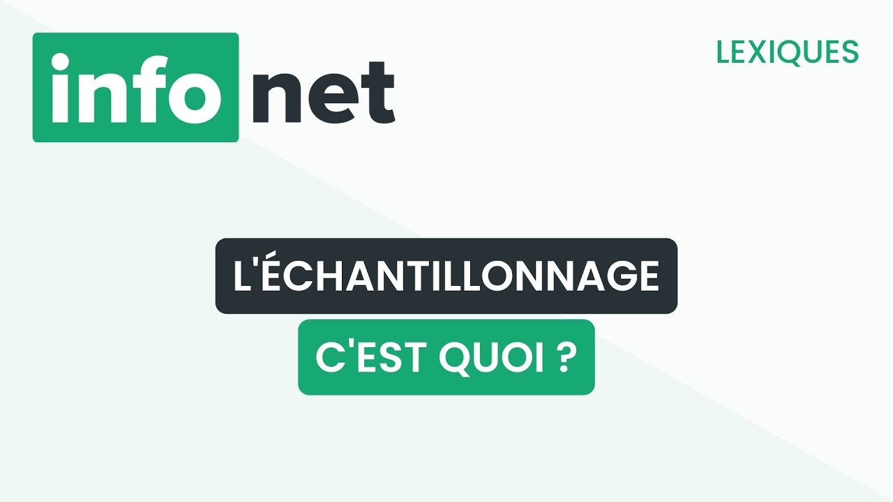 L'échantillonnage, c'est quoi ? (définition, aide, lexique, tuto ...