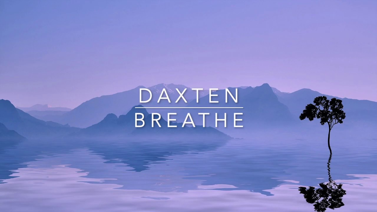 Daxten - Breathe [Sounds Explorer] - YouTube