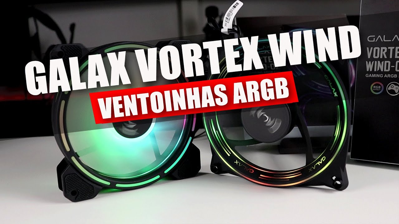 QUANDO O RGB FALA MAIS ALTO! VENTOINHAS GALAX VORTEX WIND-01 / WIND-02 ...