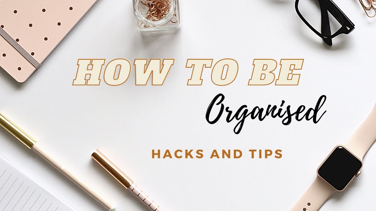 How To Be Organized | 9 tips to help with organization 😮 | It's Lizzy🌈 ...