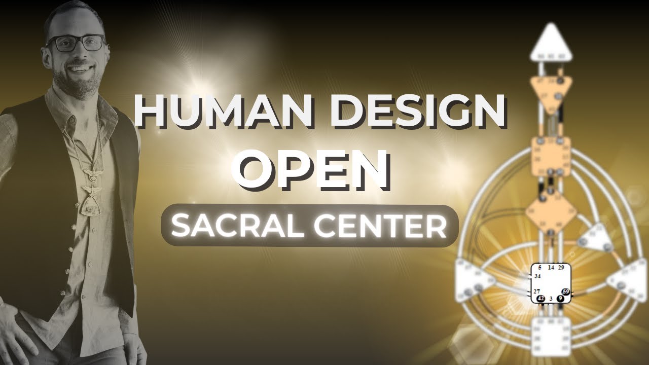 Human Design Open Sacral Center - How to Empower this 30% of the ...