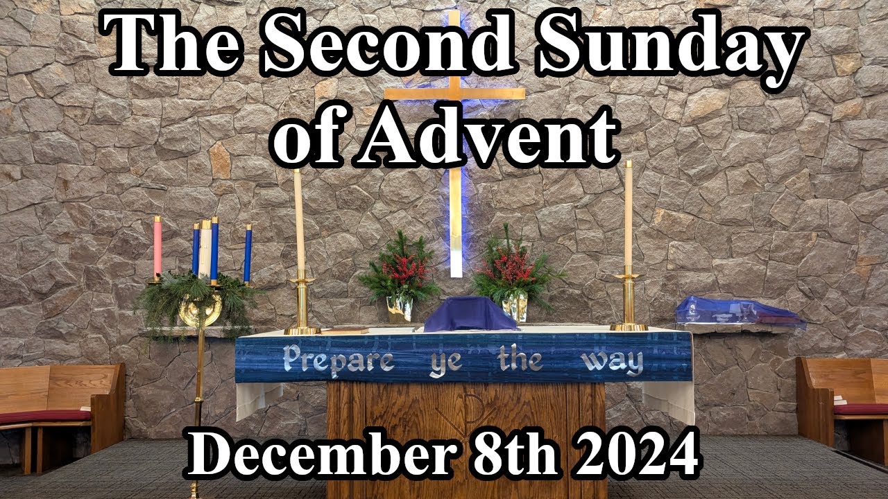 The Second Sunday of Advent - December 8th 2024 (8:30 AM) - YouTube