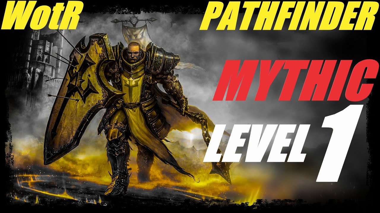 Pathfinder: WotR - Mythic Level 1 and Mythic Path and decisions behind ...