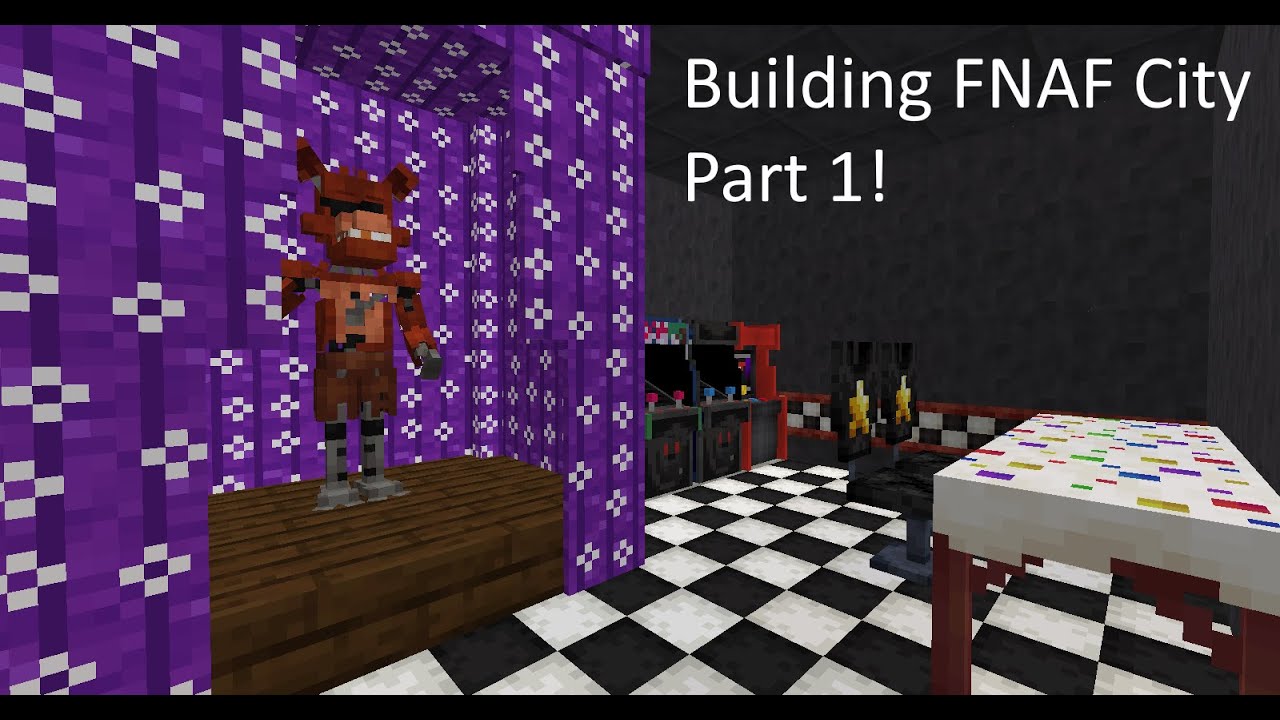 Building FNAF City! Part 1! - YouTube