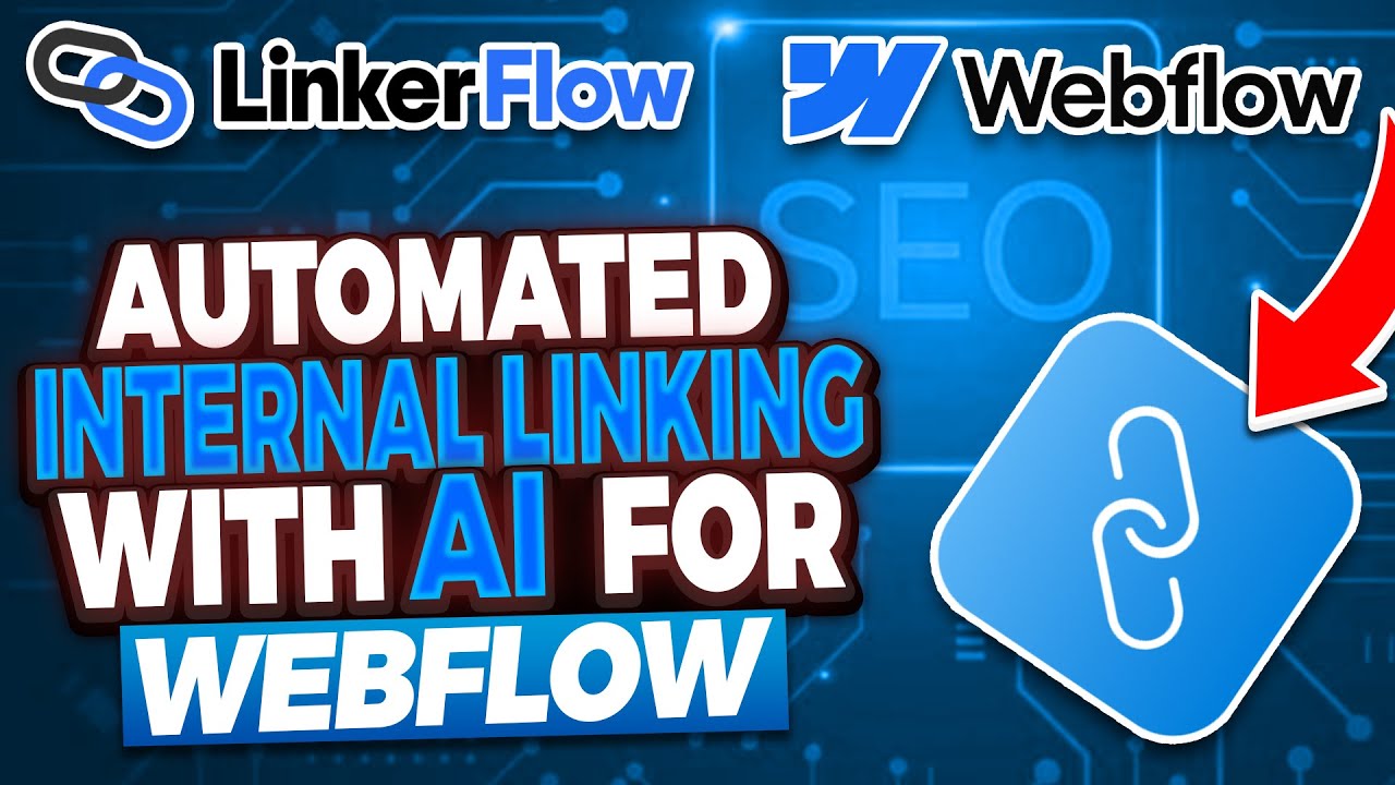 Internal Linking for Webflow with AI : Meet Linkerflow - YouTube