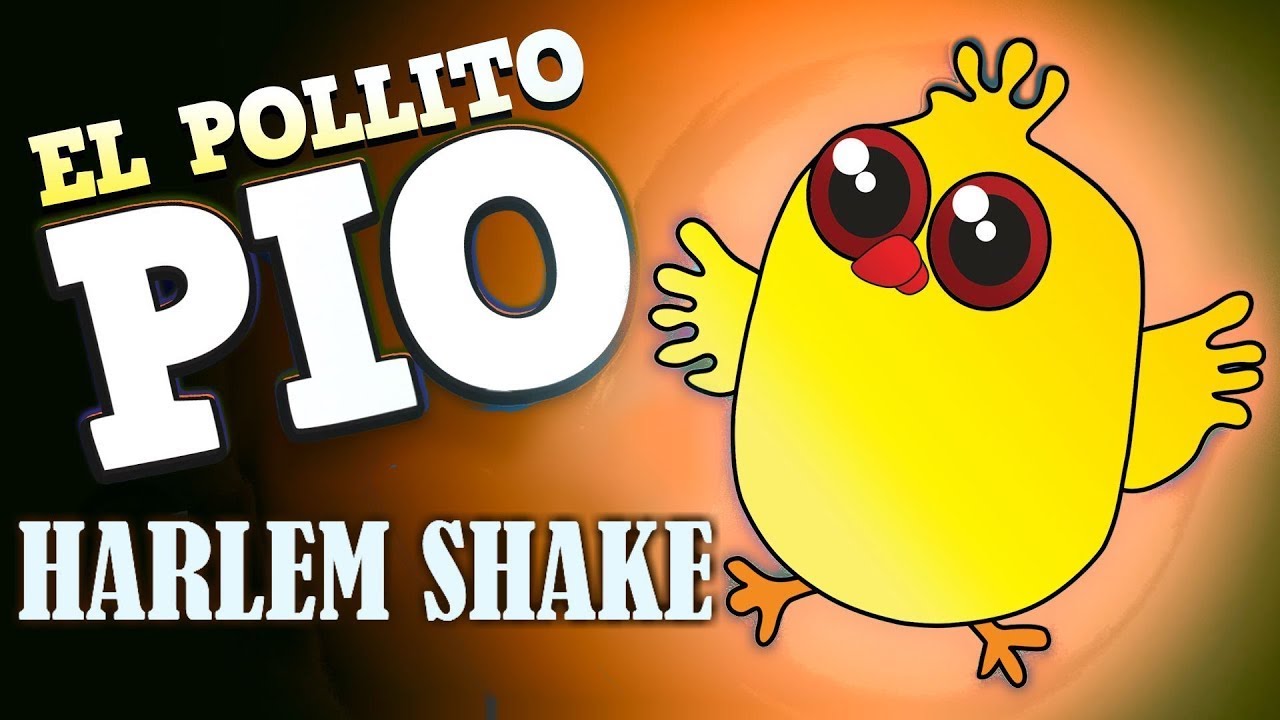 El Pollito Pío I Version Original V.1 Harlem Shake I It Pulcino Pio ...