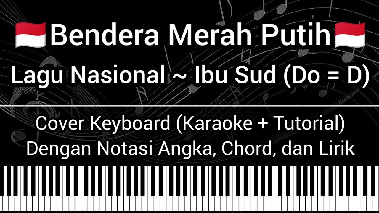 Bendera Merah Putih - Ibu Sud (Not Angka, Chord, Lirik) Cover Keyboard ...