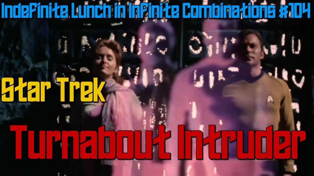 Star Trek The Original Series Review: Turnabout Intruder, ILIC #104 ...