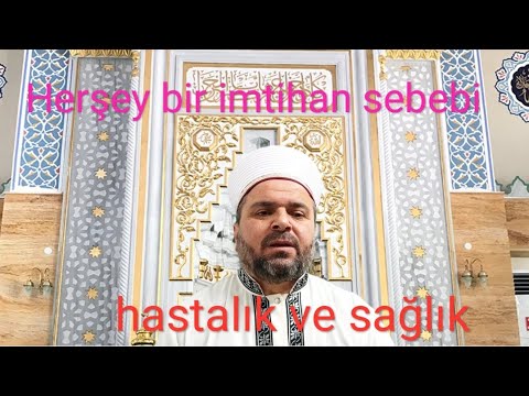 Enbiya sûresi 35. ayet. Sadece hastalık mı imtihan?
