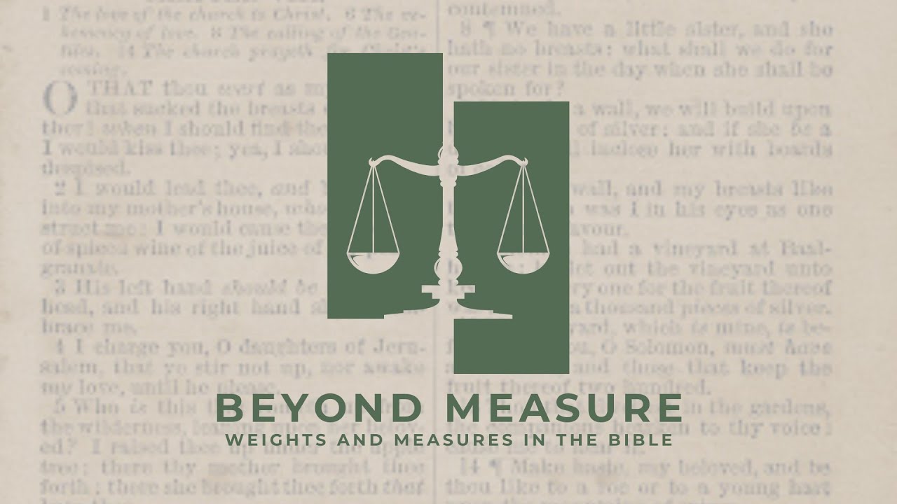 Beyond Measure - Weights & Measures in the Bible (Ten Homers) - YouTube