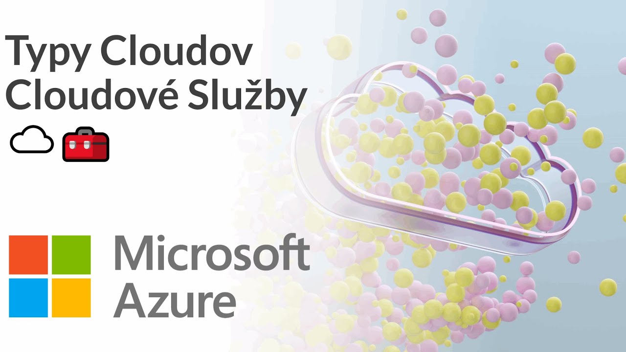 Online kurz Cloud Computing - Typy Cloudov a Cloudových Služieb. Ako ...