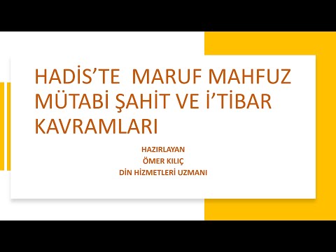 MARUF MAHFUZ MÜTABİ ŞAHİT  HADİS TÜRLERİ ÖZET