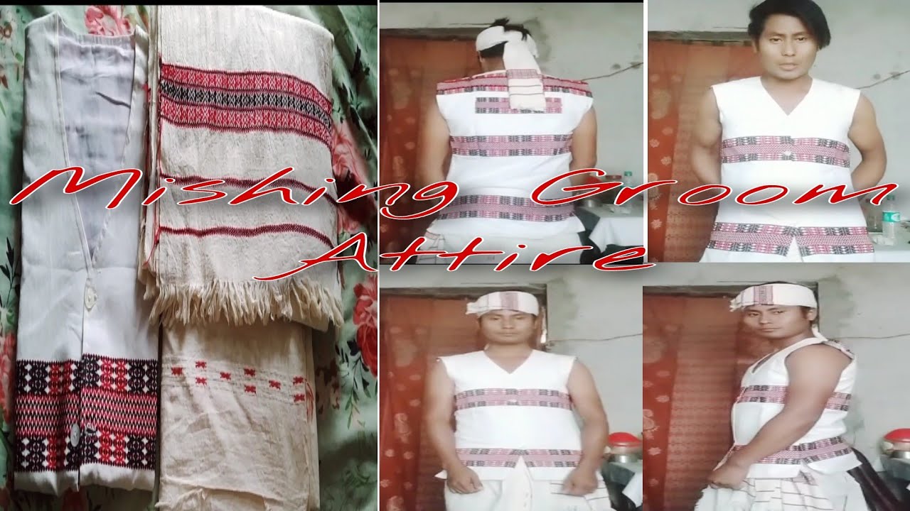 How to wear Mishing Groom Attire// Mishing traditional dress// - YouTube