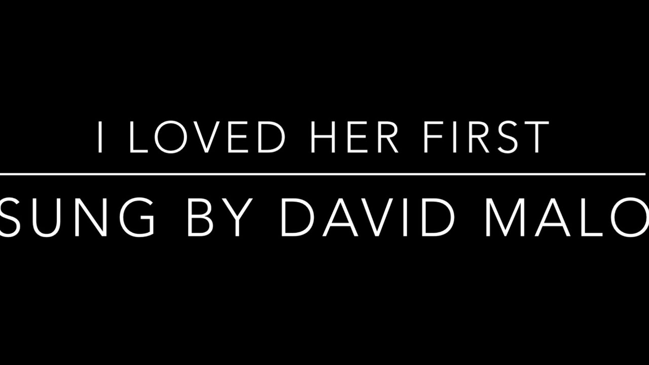 David Malo - I loved her first (Cover) - YouTube