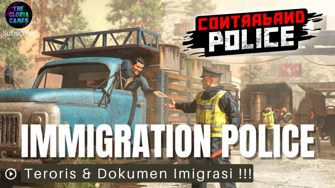 Contraband Police Part 4 - Serangan Teroris Dan Dokumen Imigrasi [ PC ...