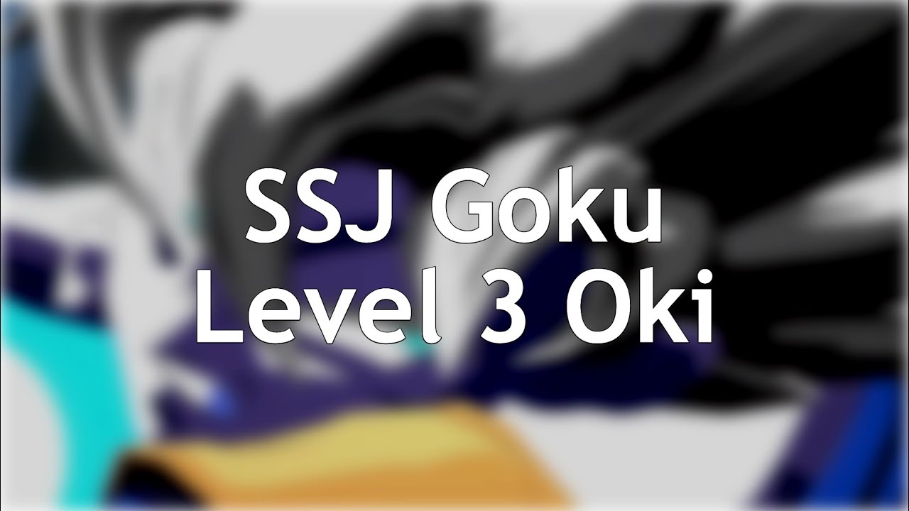 SSJ Goku Level 3 Oki Guide [DBFZ 1.31] - YouTube