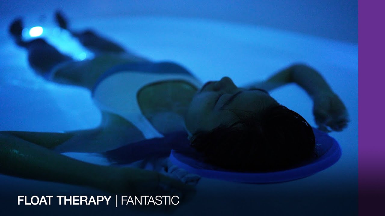 FANTASTIC | FLOAT THERAPY 漂浮式水疗彻底放松身心 - YouTube