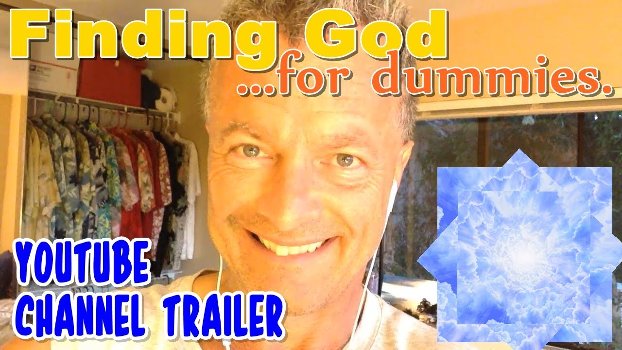 "Finding GOD... for dummies" trailer (Inspired by the teachings of ACIM ...