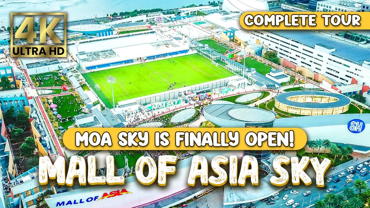 Mall of Asia NEWLY OPENED MOA SKY and Football pitch! | MOA Sky ...