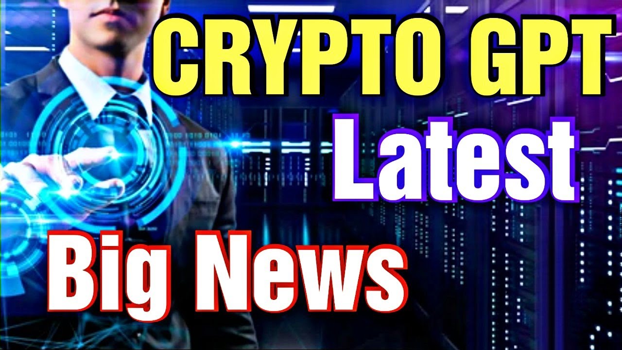 Cryptogpt GPT Latest News Update #cryptogpt - YouTube