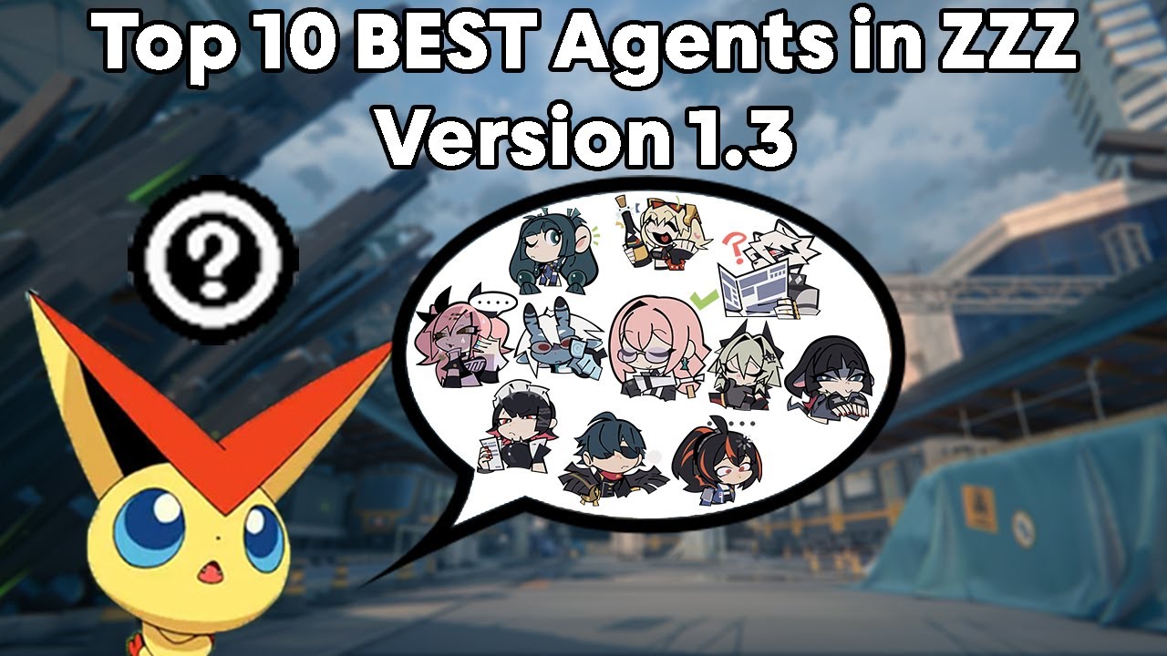 Top 10 BEST Agents in ZZZ (Version 1.3) - Let's Say | Zenless Zone Zero ...