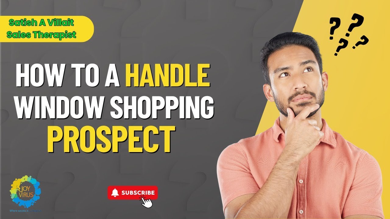 How to a handle Window Shopping Prospect - YouTube
