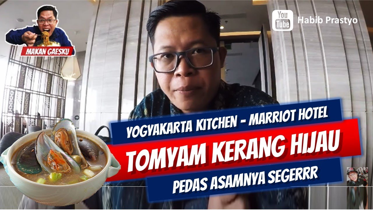 TOMYAM KERANG HIJAU | SOUP OF THE DAY YOGYAKARTA KITCHEN | MARRIOT ...