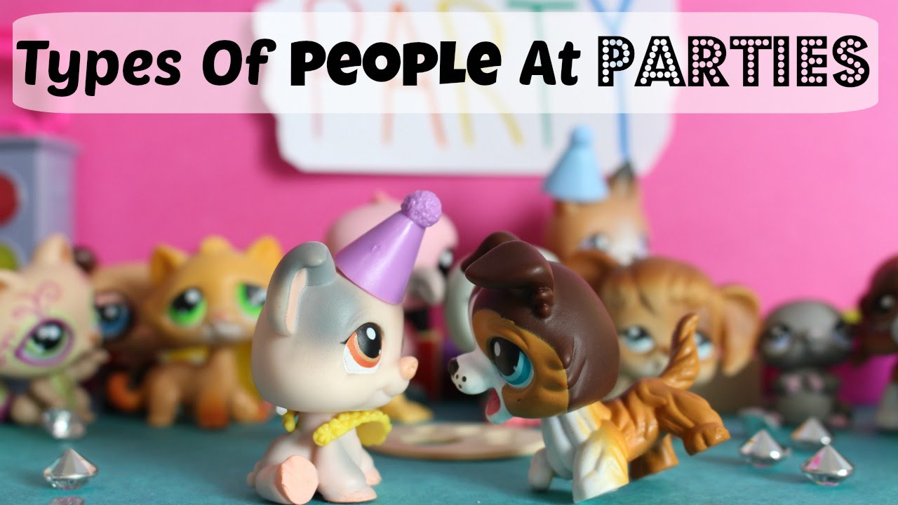 LPS | Types Of People At Parties - YouTube