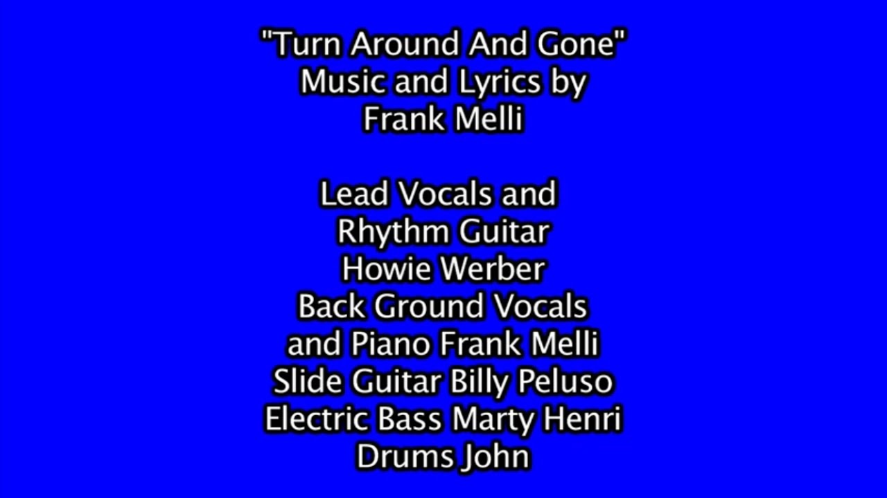 Turn Around and Gone by Frank Melli - YouTube