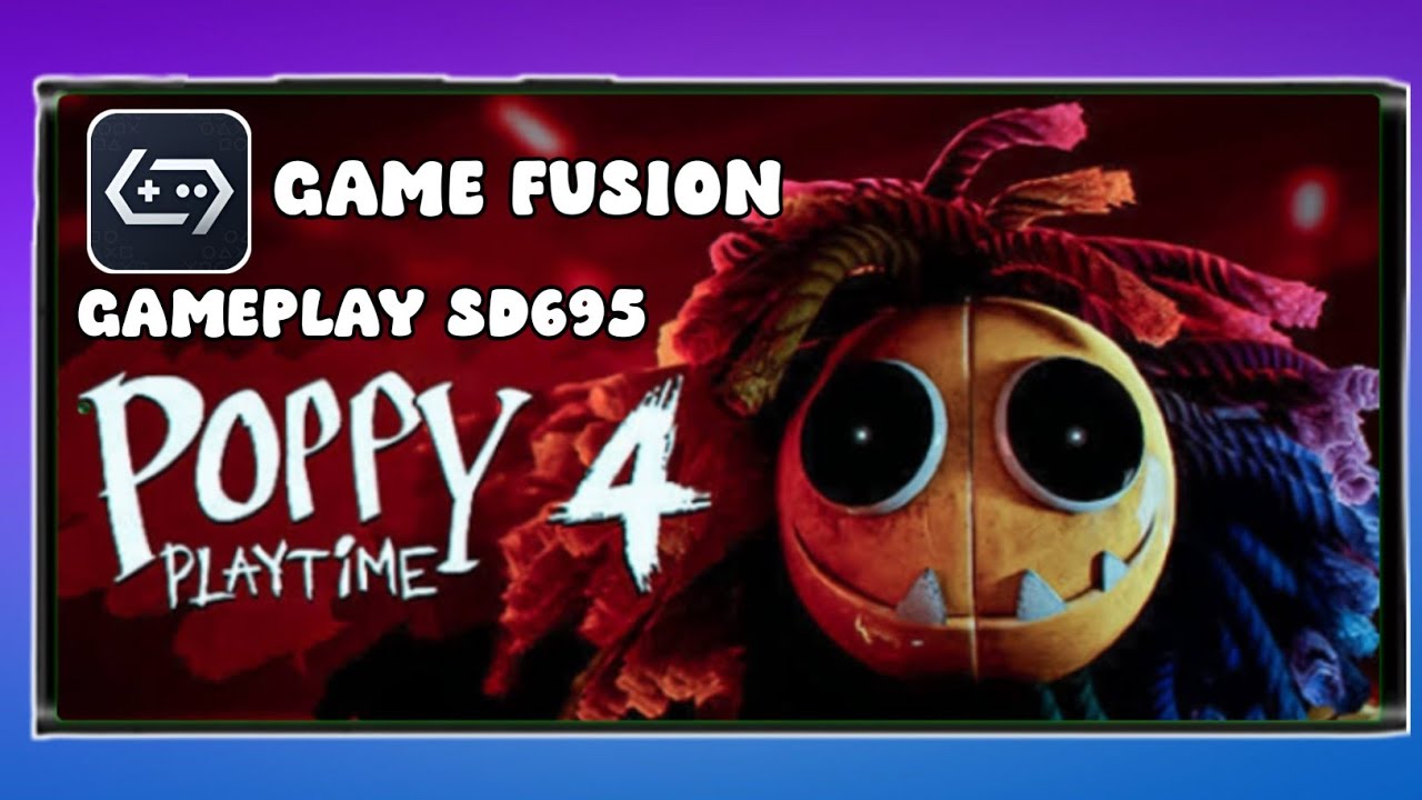 Poppy Playtime Chapter 4 Gameplay Snapdragon 695 (Game fusion/GameHub ...