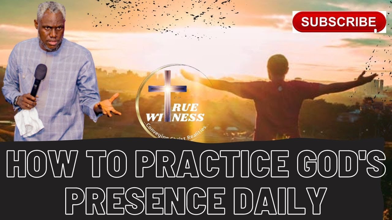 How To Practice The Presence Of God Daily By Evang. Kesiena Esiri - YouTube