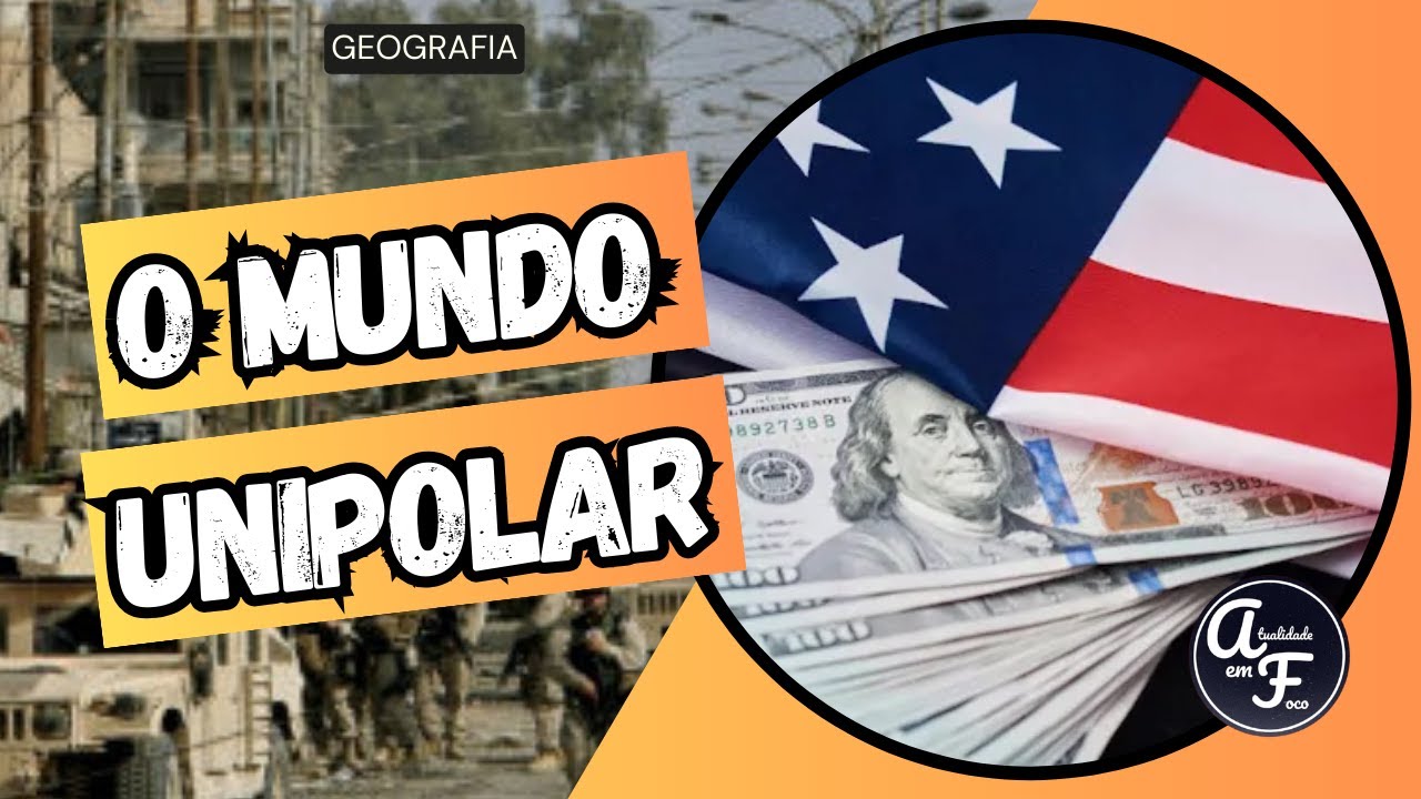 O MUNDO UNIPOLAR (GEOGRAFIA) - YouTube