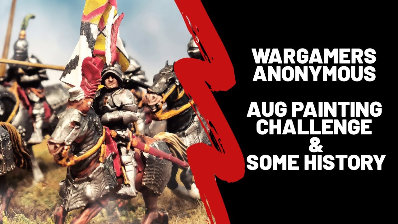 Wargamers Anonymous - Aug Painting Challenge & Some History - YouTube