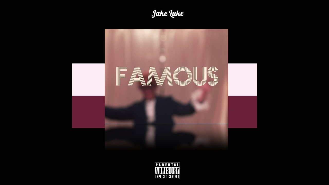 Jake Luke - Famous (Official Video) - YouTube