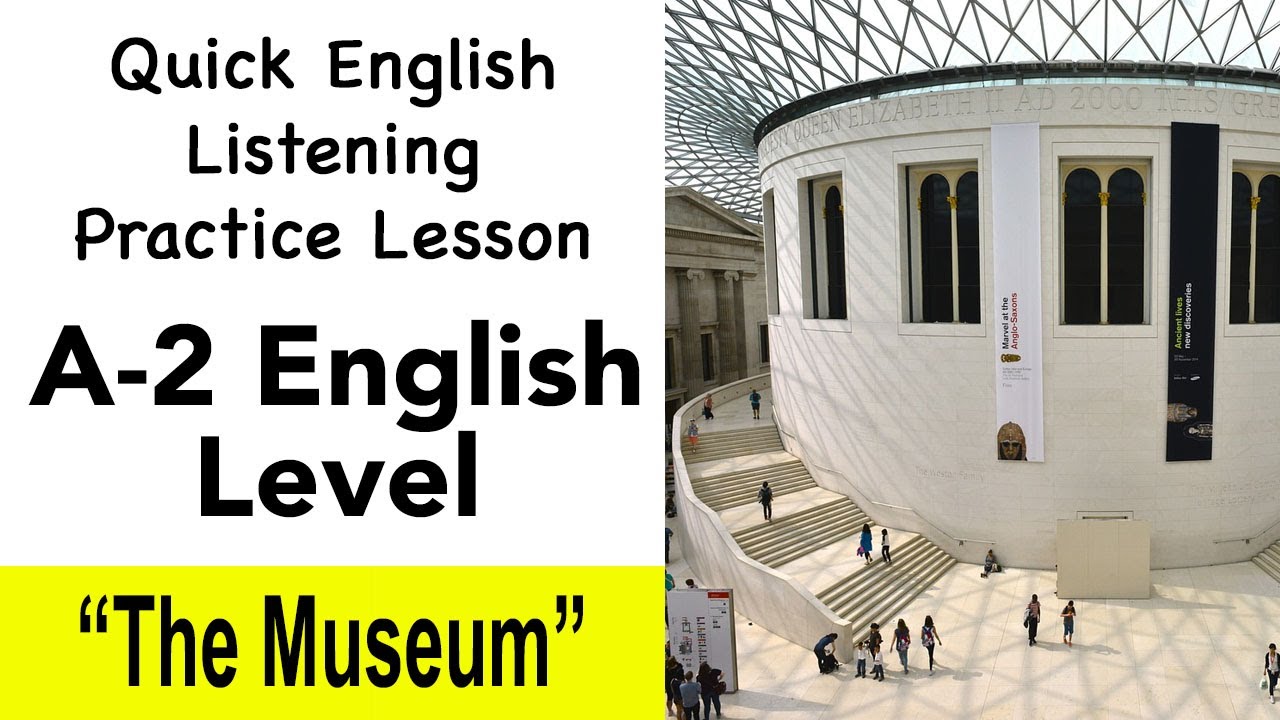 A-2 English Listening Practice - “The Museum” - English Story Reading ...