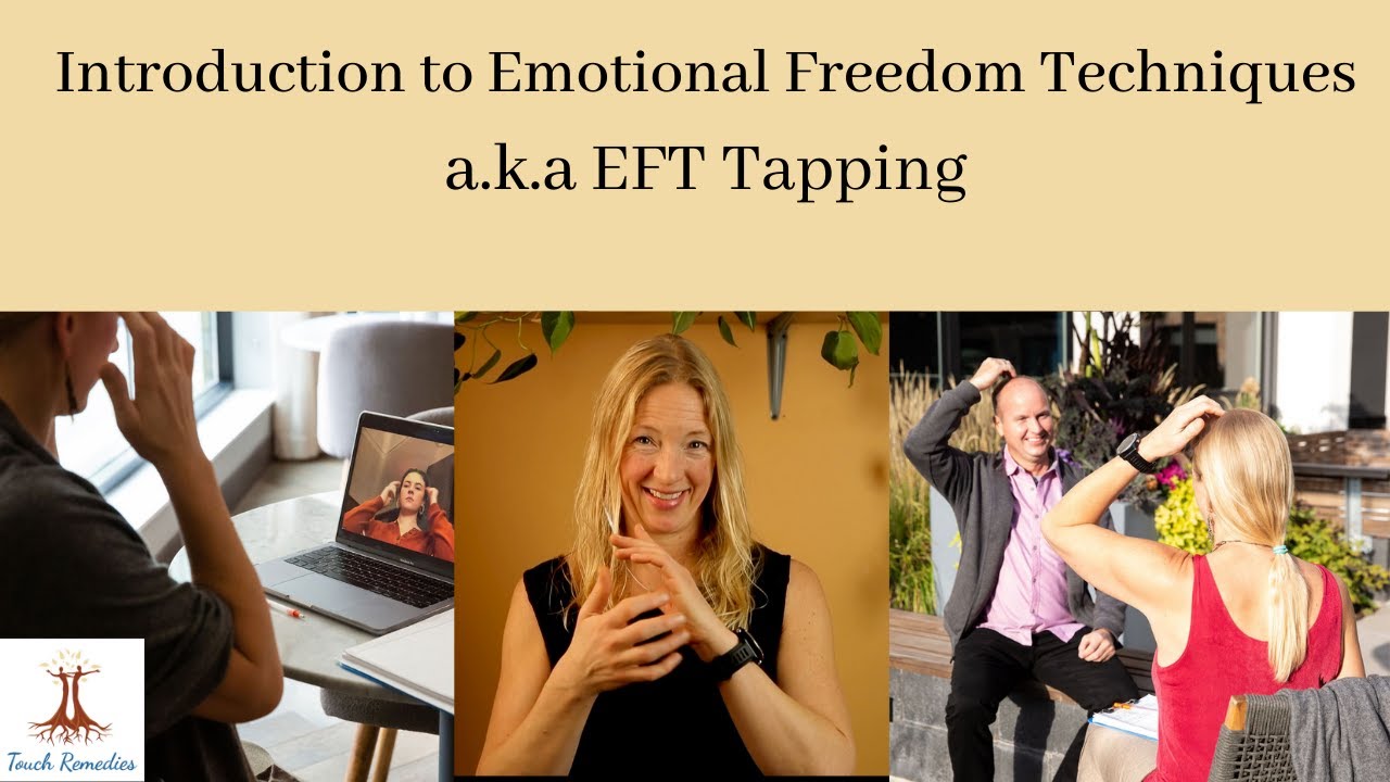 Full Class- Introduction to EFT (a.k.a Emotional Freedom Techniques ...