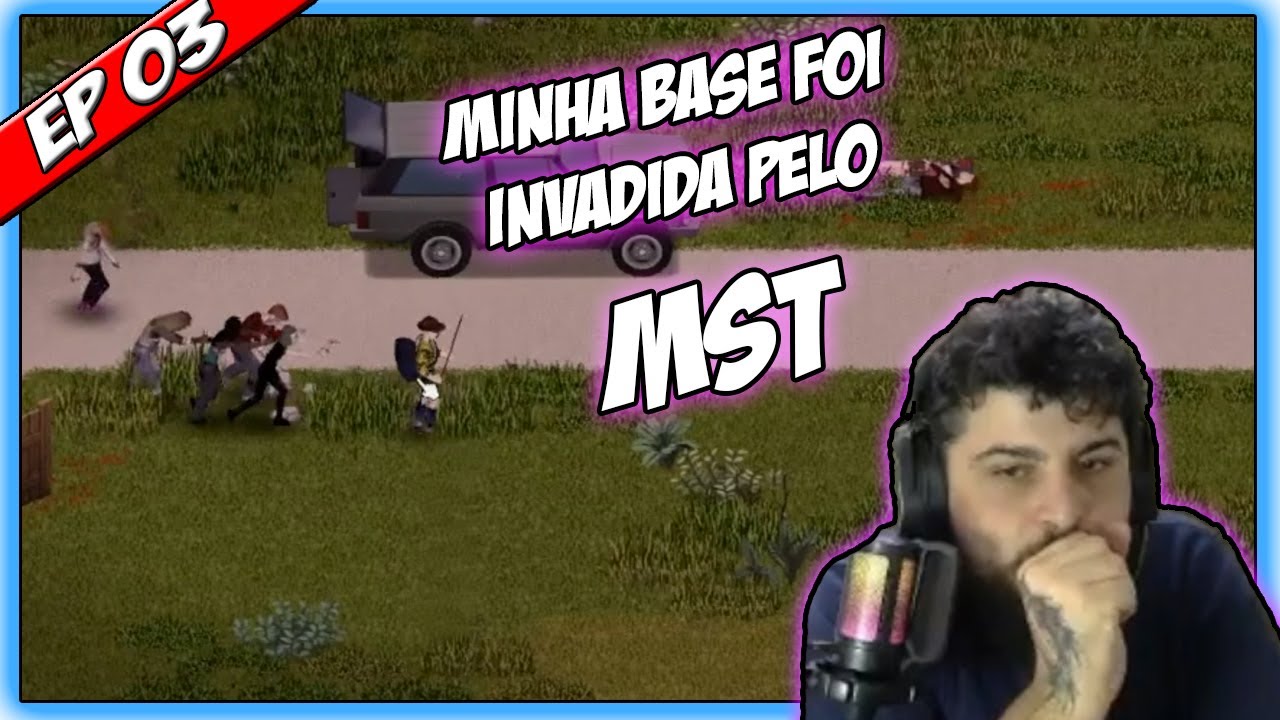 MINHA BASE FOI INVADIDA PELO MST!! // ZERO TO HERO 3.0 // PROJECT ...