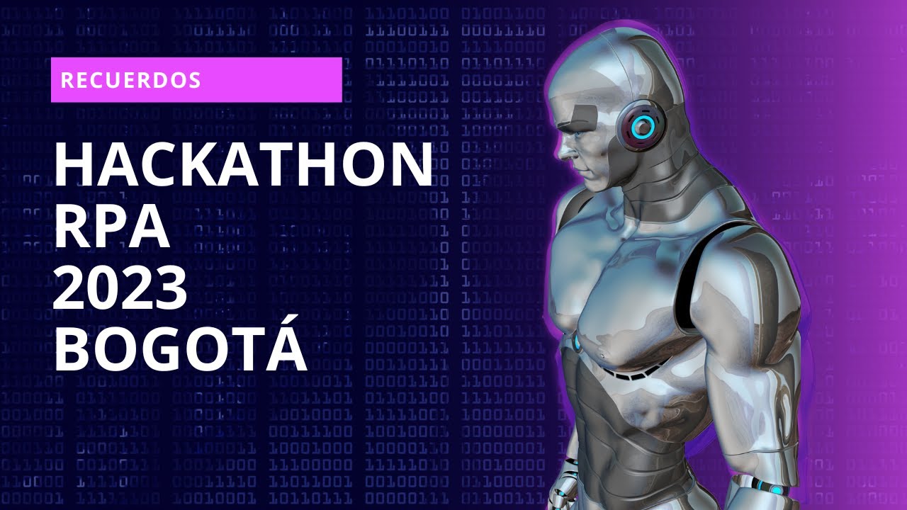 Hackathon RPA Bogotá 2023 - Base Robot - YouTube