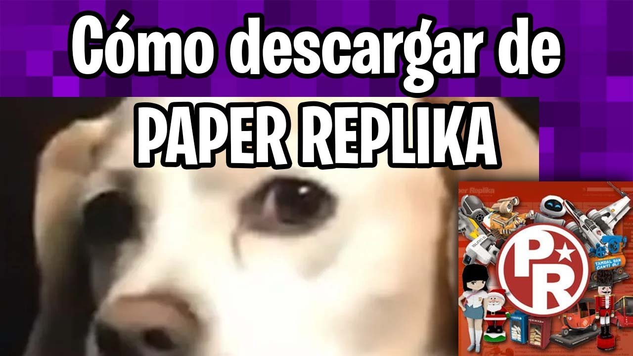 Cómo DESCARGAR los modelos de PAPER REPLIKA 100% REAL NO FEIK HD XD ...