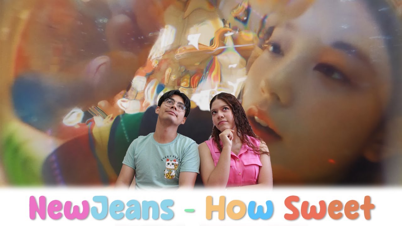 NewJeans (뉴진스) 'How Sweet' Official MV|Video Reacción|K-Stan - YouTube
