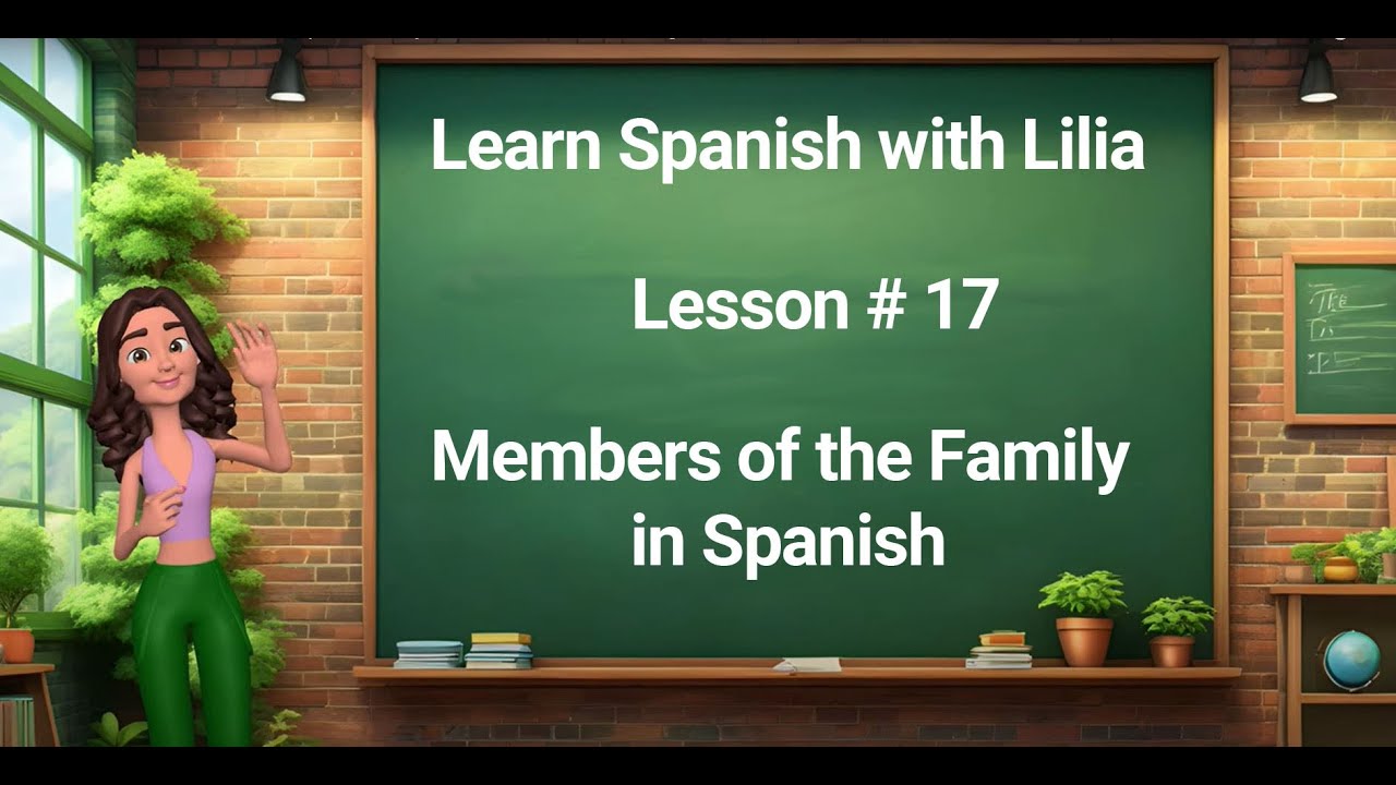 Learn to Pronounce the Members of the Family in Spanish Lesson 17 For ...