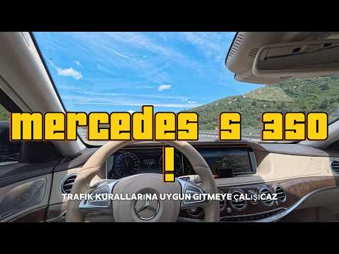 S 350 Mercedes'i Bursa'dan İstanbul'a götürdük!