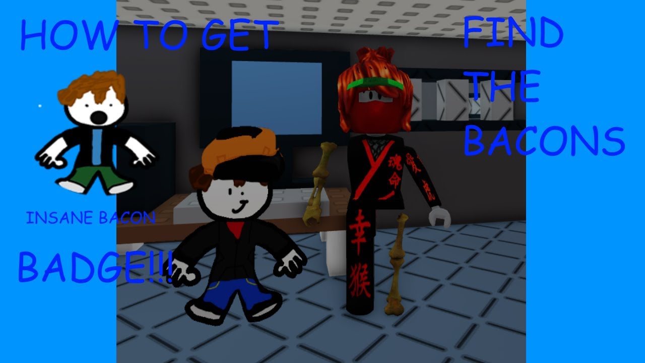 How to get Insane Bacon in Find The Bacons! - YouTube