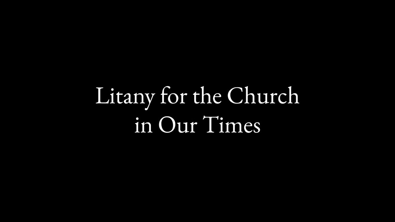 LITANY FOR THE CHURCH IN OUR TIME | Prayer | The Catholic Lady - YouTube