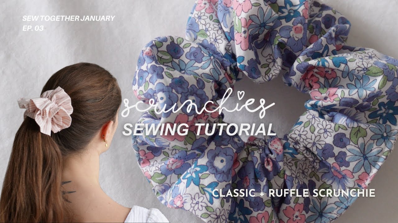 Scrunchie Tutorial: How to Make Classic & Ruffle Scrunchies | Sew ...